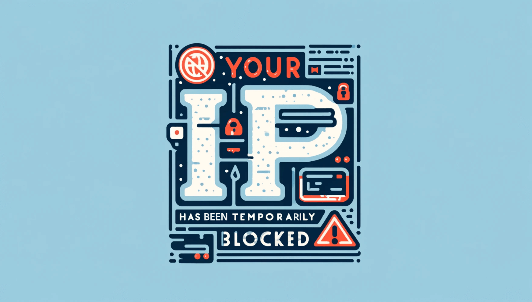 Your IP Has Been Temporarily Blocked: How to Fix It - Blog - IPOASIS